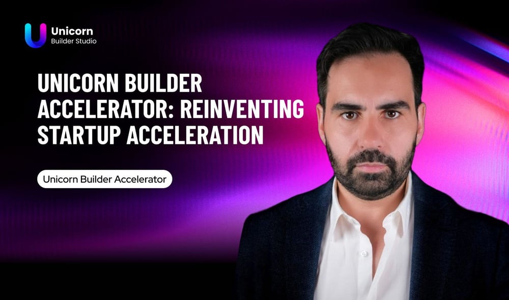 Unicorn Builder Accelerator: Reinventing Startup Acceleration